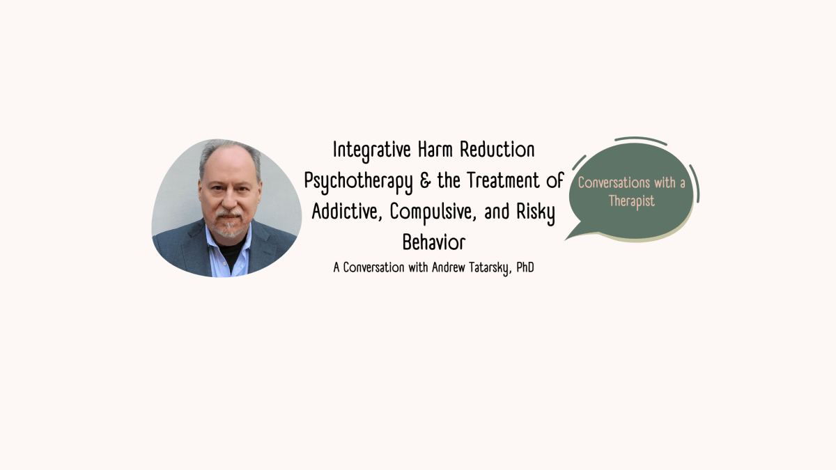 Integrative Harm Reduction Psychotherapy & the Treatment of Addictive ...